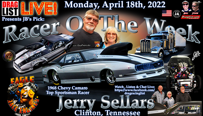 Jerry Sellars is JB's Racer of the Week: 4/18/22! - Drag Racing List