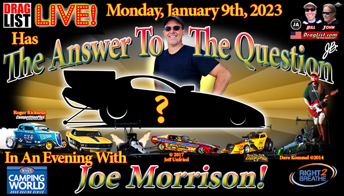 Draglist LIVE: Joe Morrison on 1/09/23! - Drag Racing List