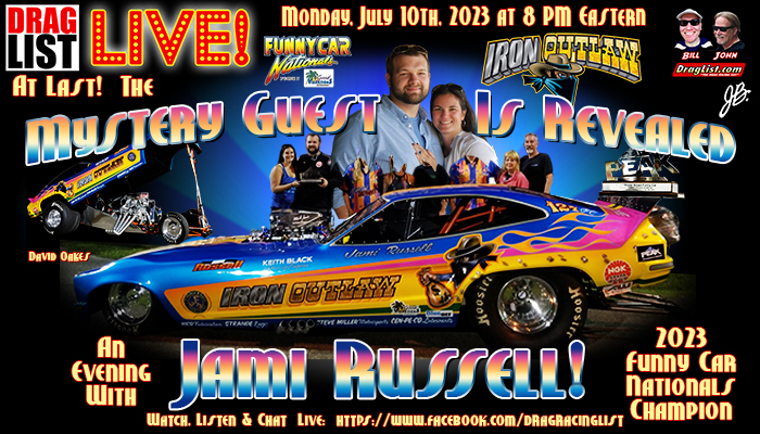 Draglist LIVE: Mystery Guest on 7/10/23 - REVEALED! - Drag Racing List