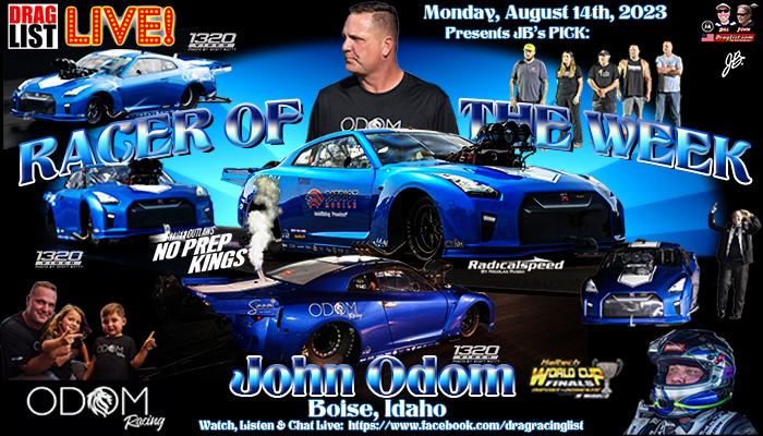 John Odom is JB's Racer of the Week: 8/14/23! - Drag Racing List