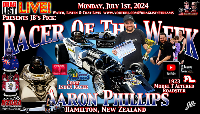 Aaron Phillips is JB's Racer of the Week: 7/01/24! - Drag Racing List
