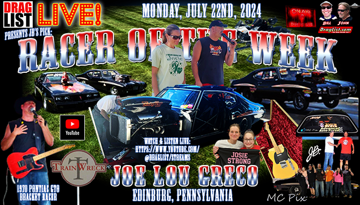 Joe Lou Greco is JB's Racer of the Week: 7/22/24! - Drag Racing List