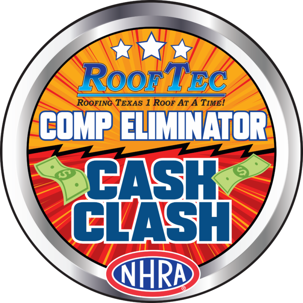 ROOFTEC COMP ELIMINATOR BONUS FUND CASH CLASH EVENTS - Drag Racing List