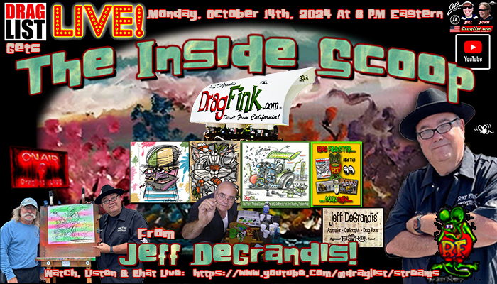 Draglist LIVE: Jeff DeGrandis on 10/14/24! - Drag Racing List
