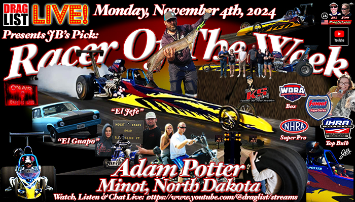 Adam Potter is JB's Racer of the Week: 11/04/24! - Drag Racing List
